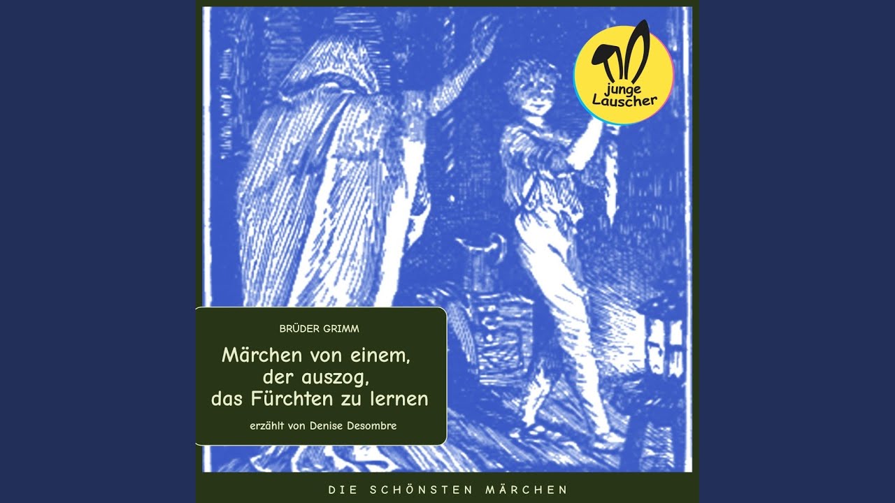 Kapitel 4 - Märchen von einem, der auszog, das Fürchten zu lernen - YouTube