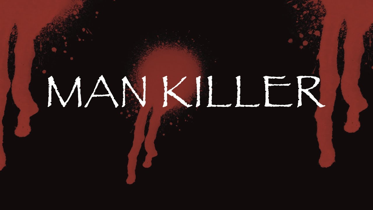 Man Killer - YouTube