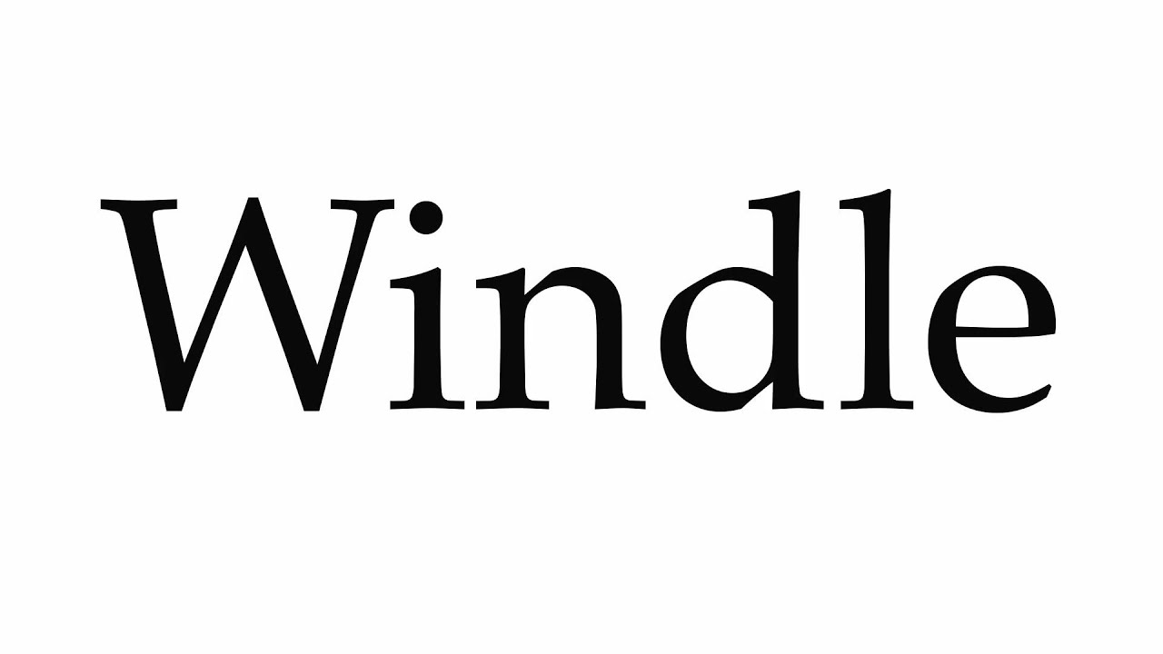 How to Pronounce Windle - YouTube