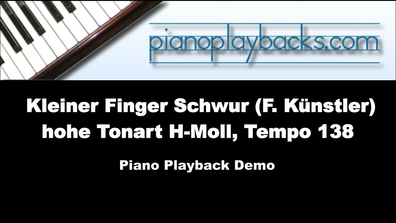 Kleiner Finger Schwur (Florian Künstler Cover) Pianoplayback Demo hohes H-Moll, langsames Tempo ...