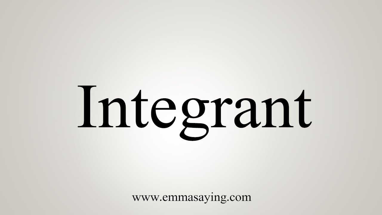 How To Say Integrant - YouTube