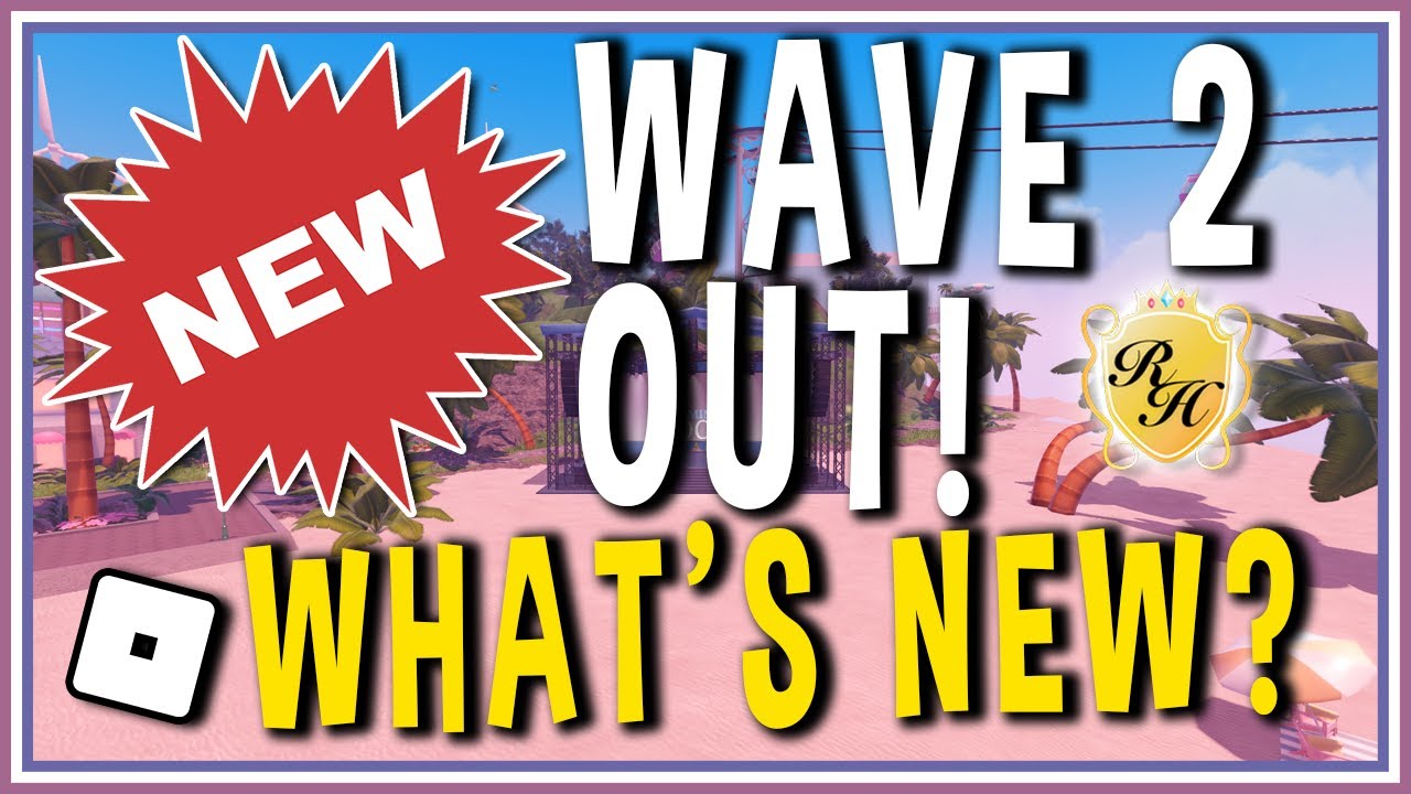 NEW! WAVE 2 IS OUT, WHAT'S NEW? Roblox Royale High Summer Update # ...