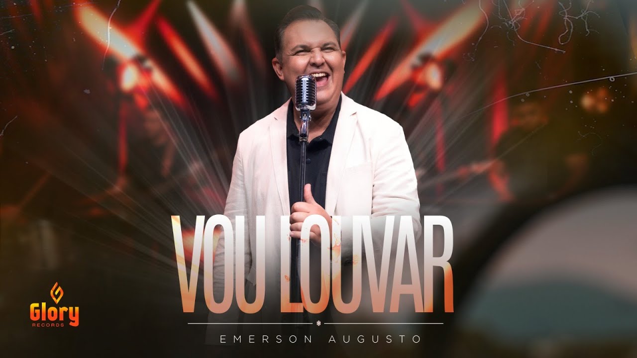 Vou Louvar - Emerson Augusto - YouTube