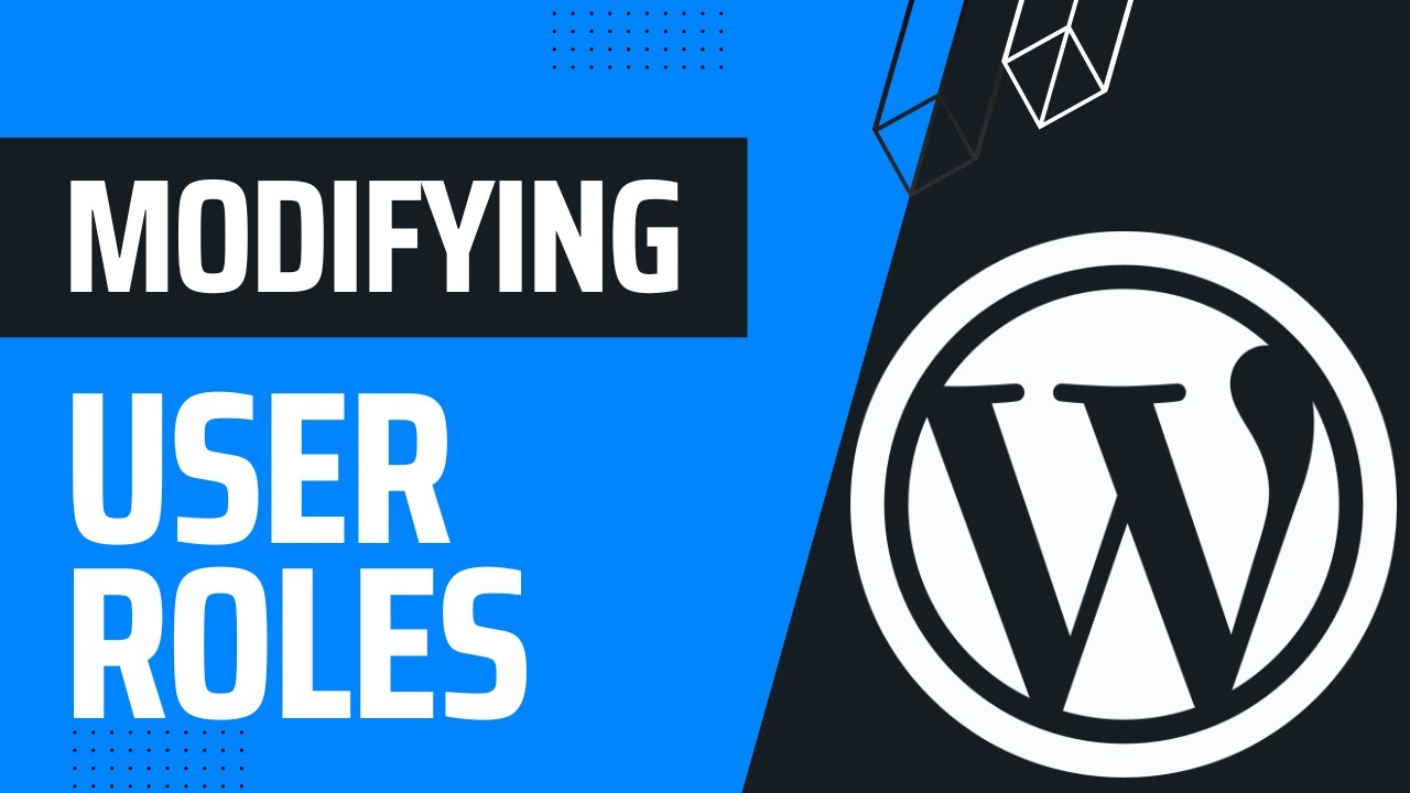 How To Modify Your Site's User Roles In WordPress | WordPress ...
