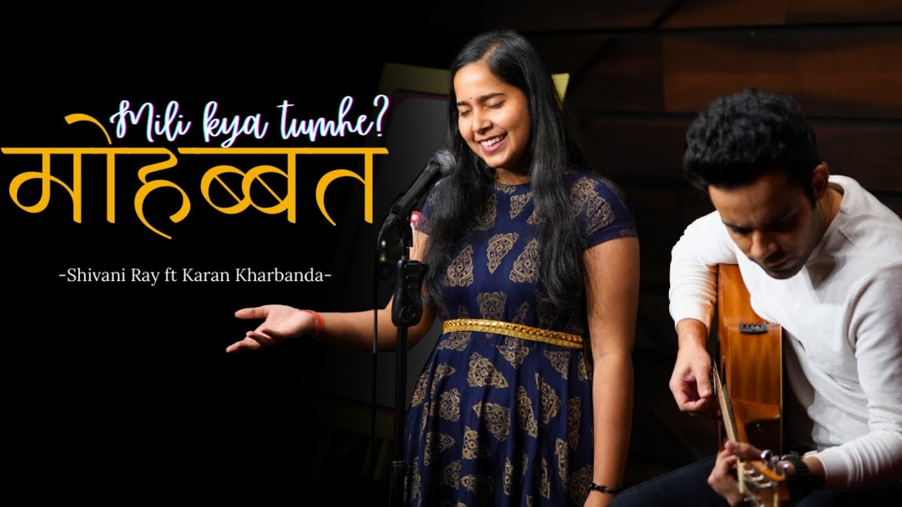 Maine mohabbat ko har jagah dhoonda hai | By Shivani Ray ft @kharbandakaran | #love #valentine ...