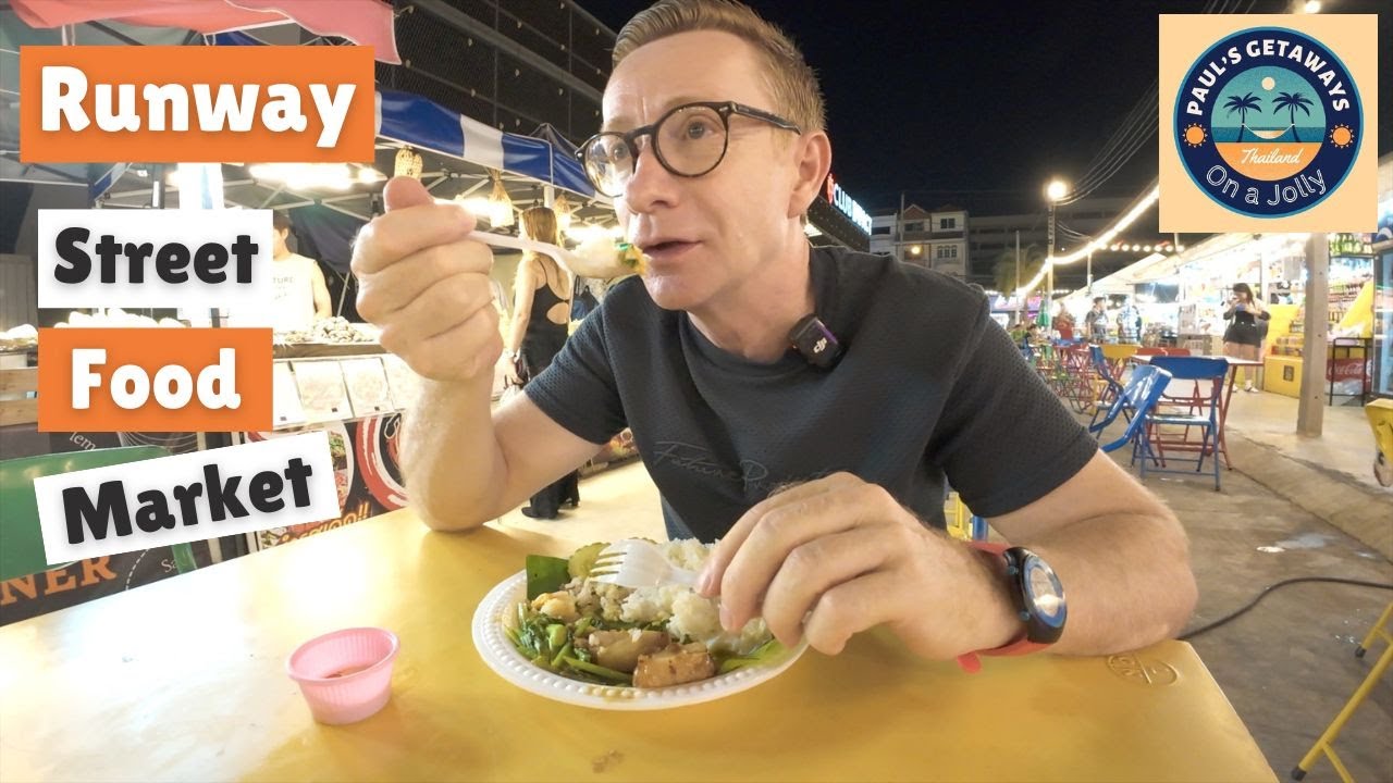 The Runway Food Market - Pattaya’s Best STREET FOOD Night Market ...