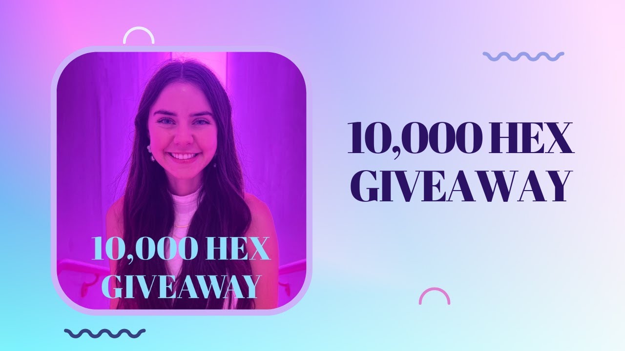 10,000 HEX GIVEAWAY - YouTube
