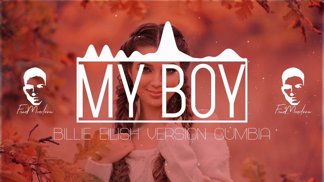 Billie Eilish - my boy (Version Cumbia) Dj Fran Mendoza - YouTube