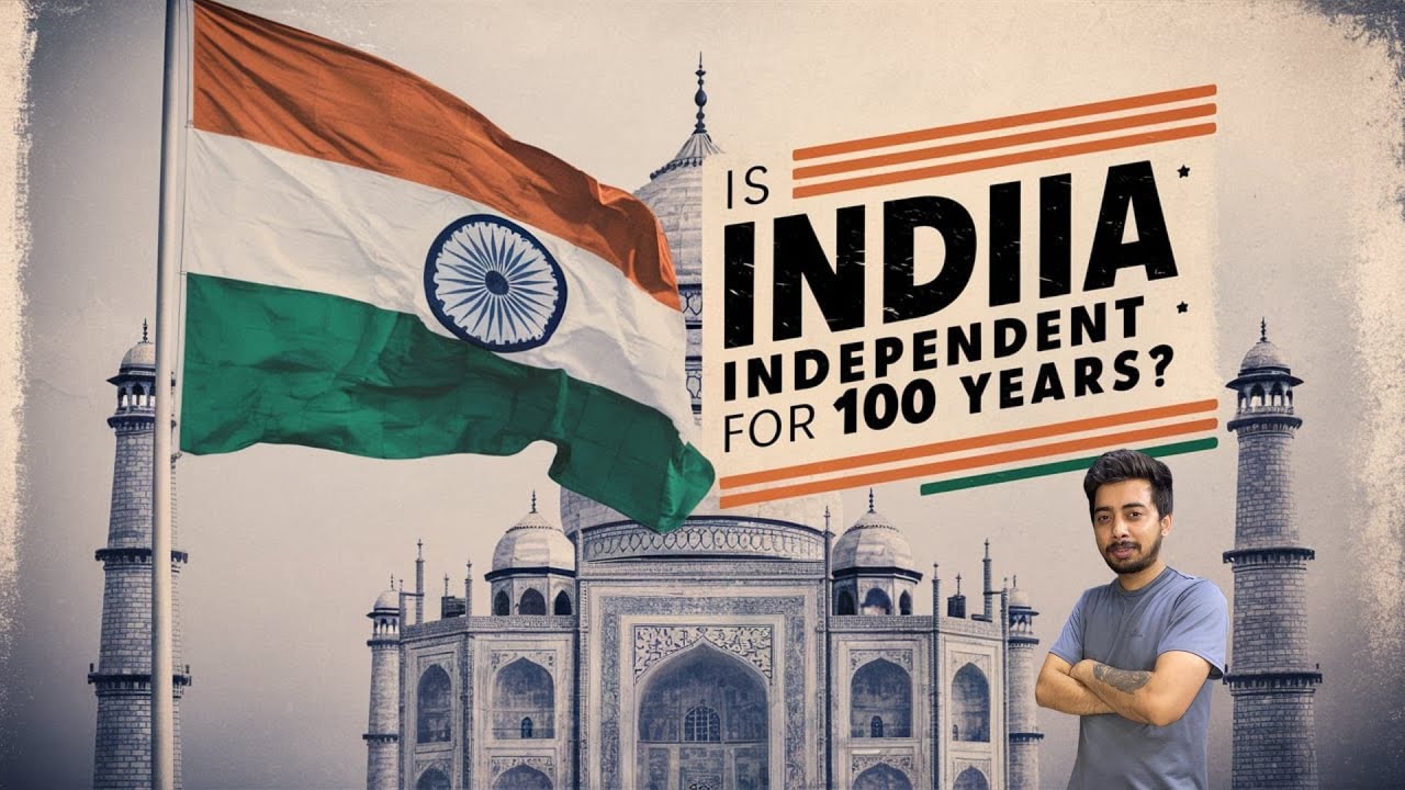 Did India's Independence Expire After 100 Years? - YouTube