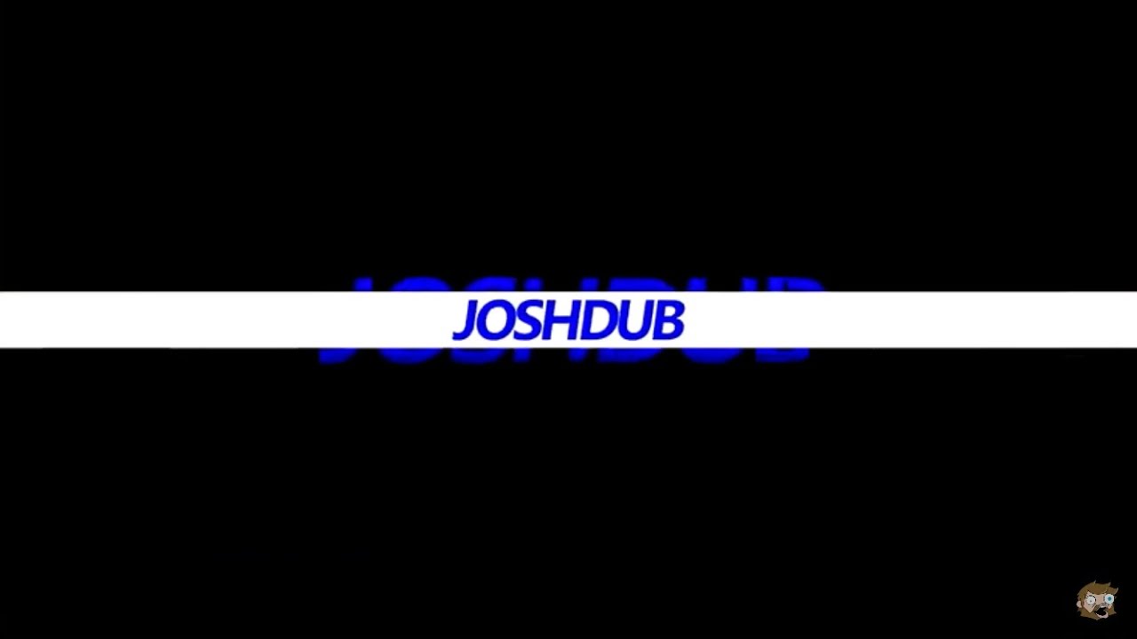Joshdub Intro Video - YouTube