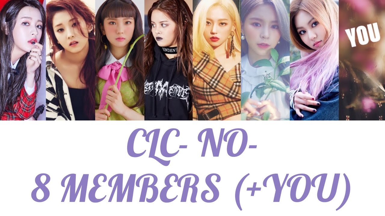 CLC- NO- 8 MEMBERS (+YOU) - YouTube