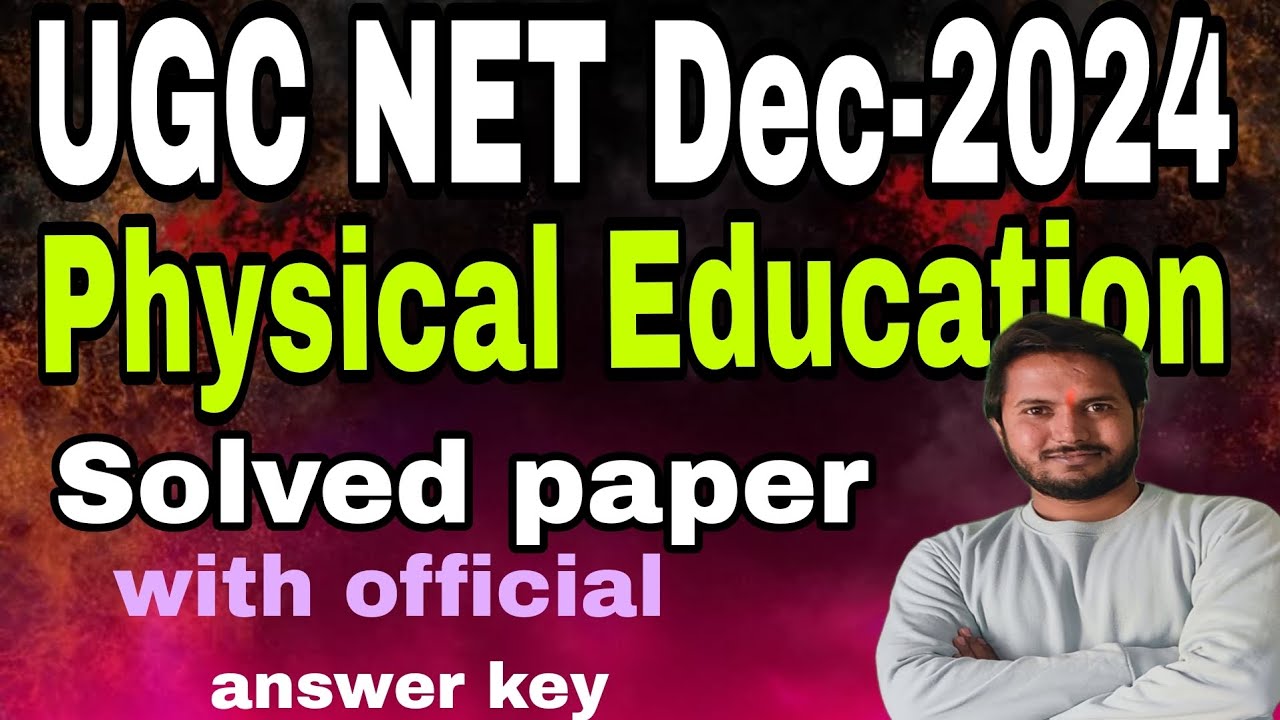 UGC NET Dec-2024 Physical Education Solved Paper | Physical Education ...