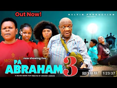 PA ABRAHAM 3 REZENSION (NEUESTE NOLLYWOOD-FILMREZENSION: ALEX OSIFO, OSITA IHEME, PRINZESSIN IZUC...