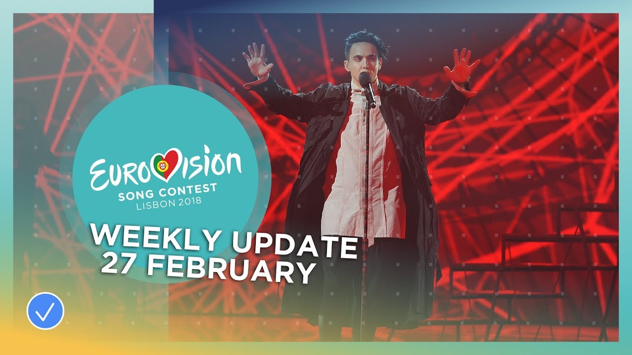 Eurovision Song Contest - Weekly Update - 27 February 2018 - YouTube