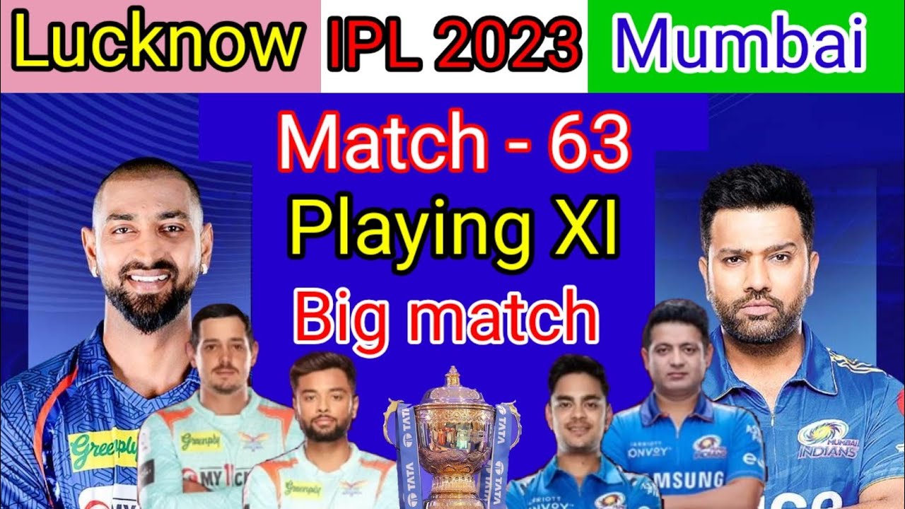 IPL 2023 match 63 | Lucknow vs Mumbai | Mumbai indians vs Lucknow super ...