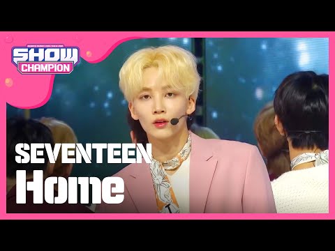 [Show Champion] 세븐틴 - Home (SEVENTEEN - Home) l EP.301
