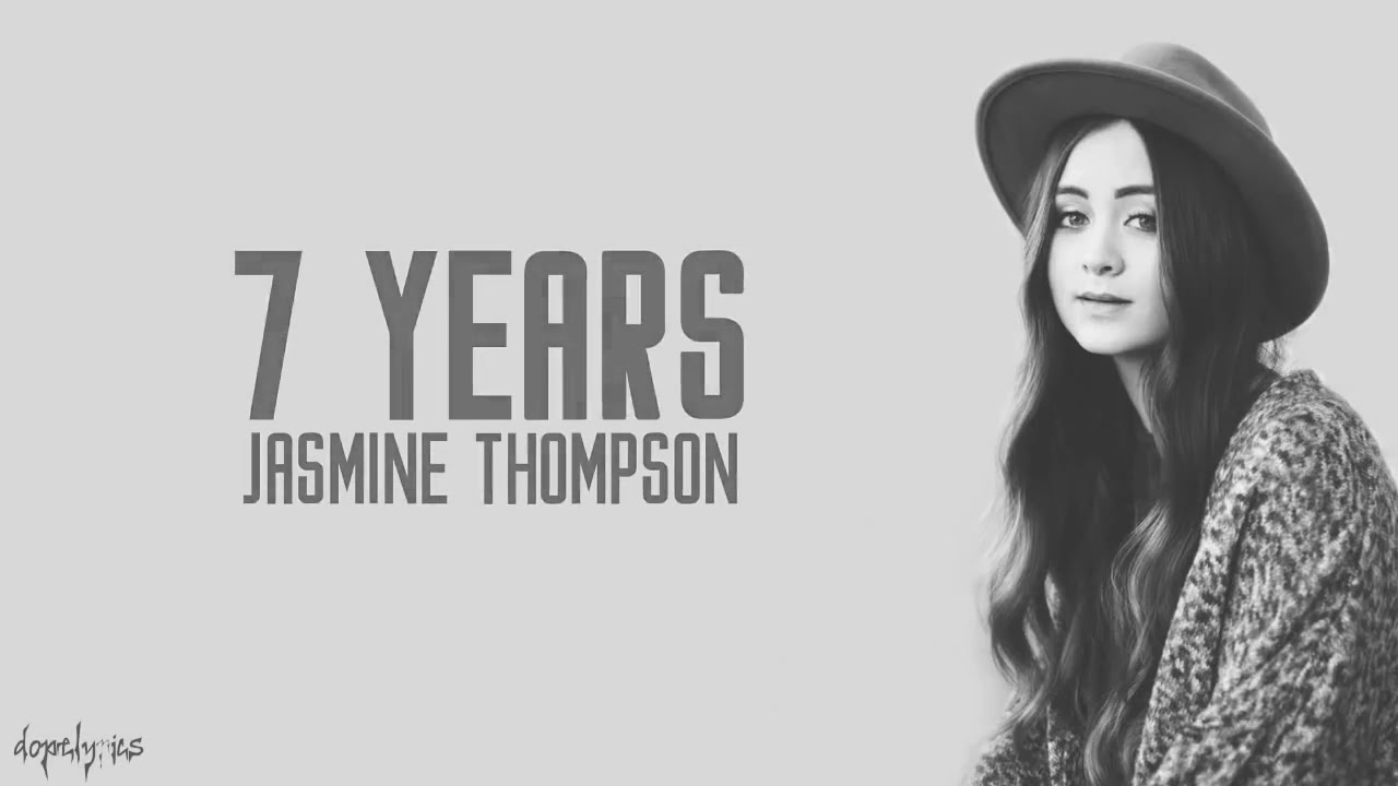 7 Years song - Lukas Graham (Cover by Jasmine Thompson)(Lyrics) - YouTube