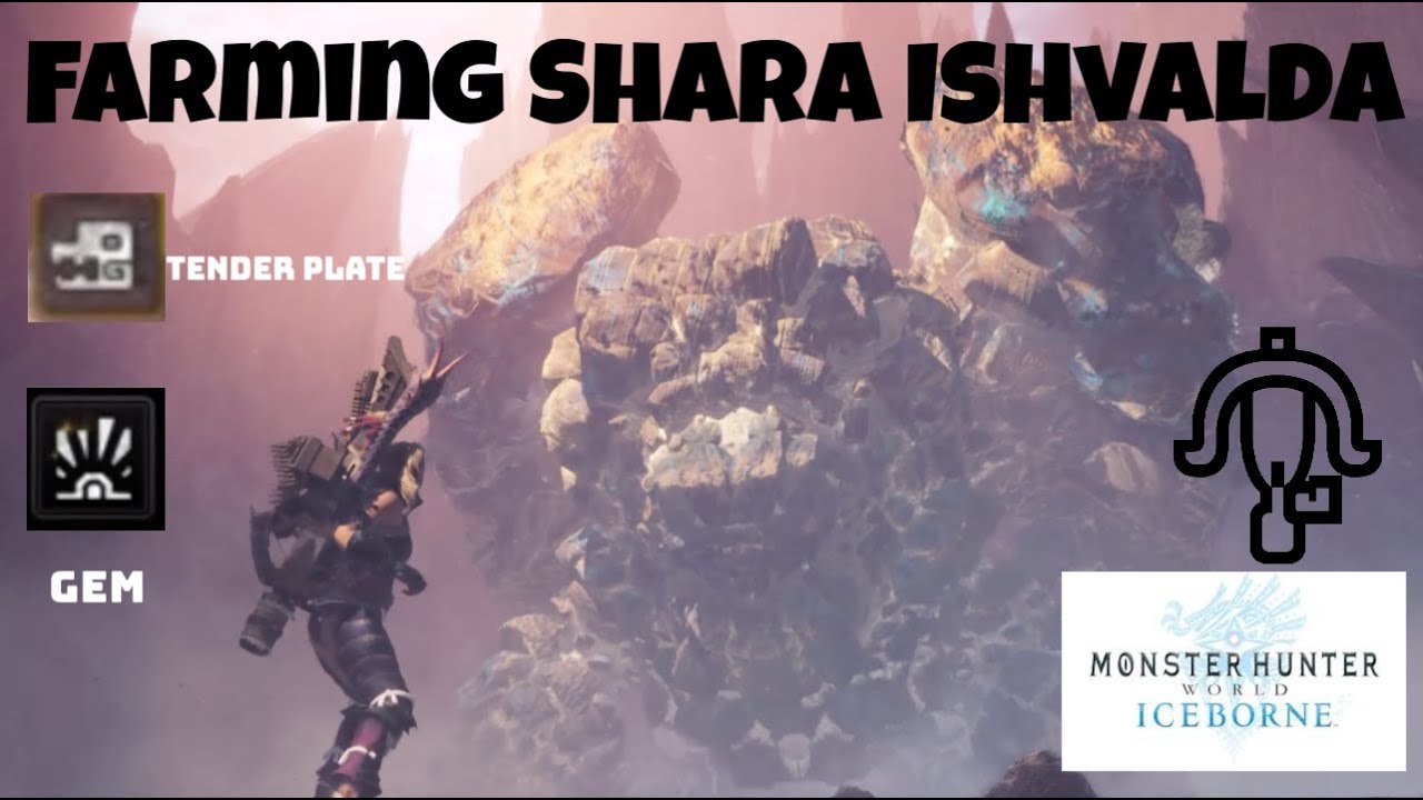 MHW Iceborne Farming Shara Ishvalda Tender Plate and Gem - YouTube