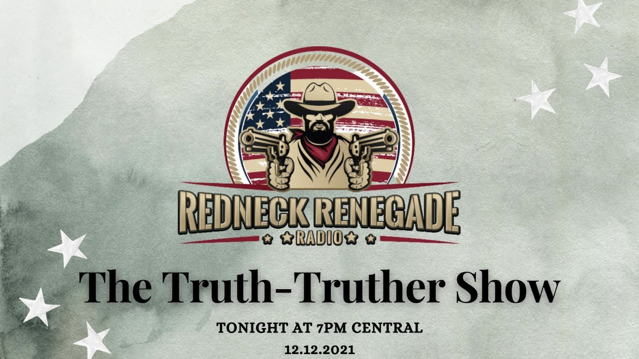 THE TRUTH-TRUTHER SHOW.. The Gift, That Keeps On Giving! 12.12.2021 ...