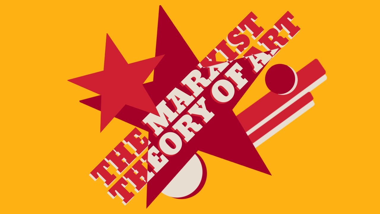 The Marxist Theory of Art: Part 3 - YouTube