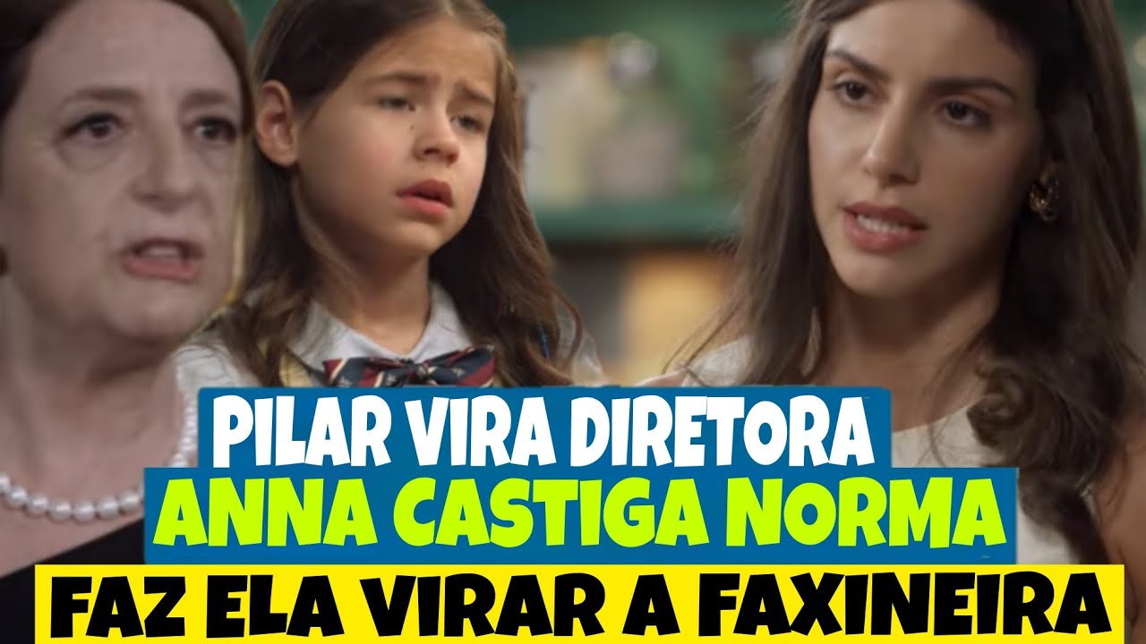 A CAVERNA ENCANTADA - Pilar vira diretora Anna Castiga Norma faz ela ...