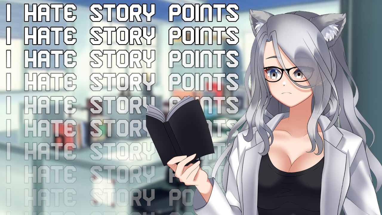 I HATE STORY POINTS - YouTube