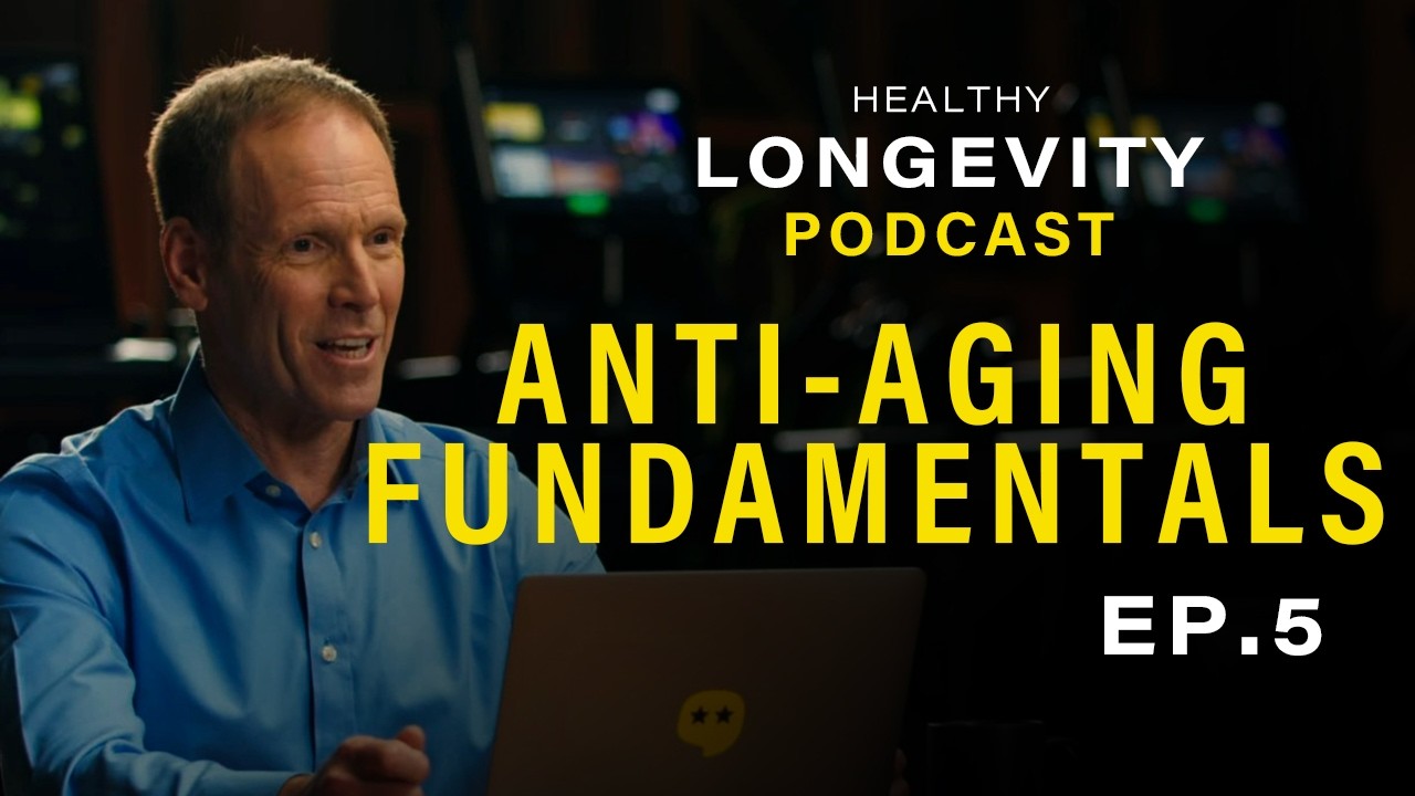 Healthness™: Anti-Aging Fundamentals | Healthy Longevity Podcast Ep.5 ...