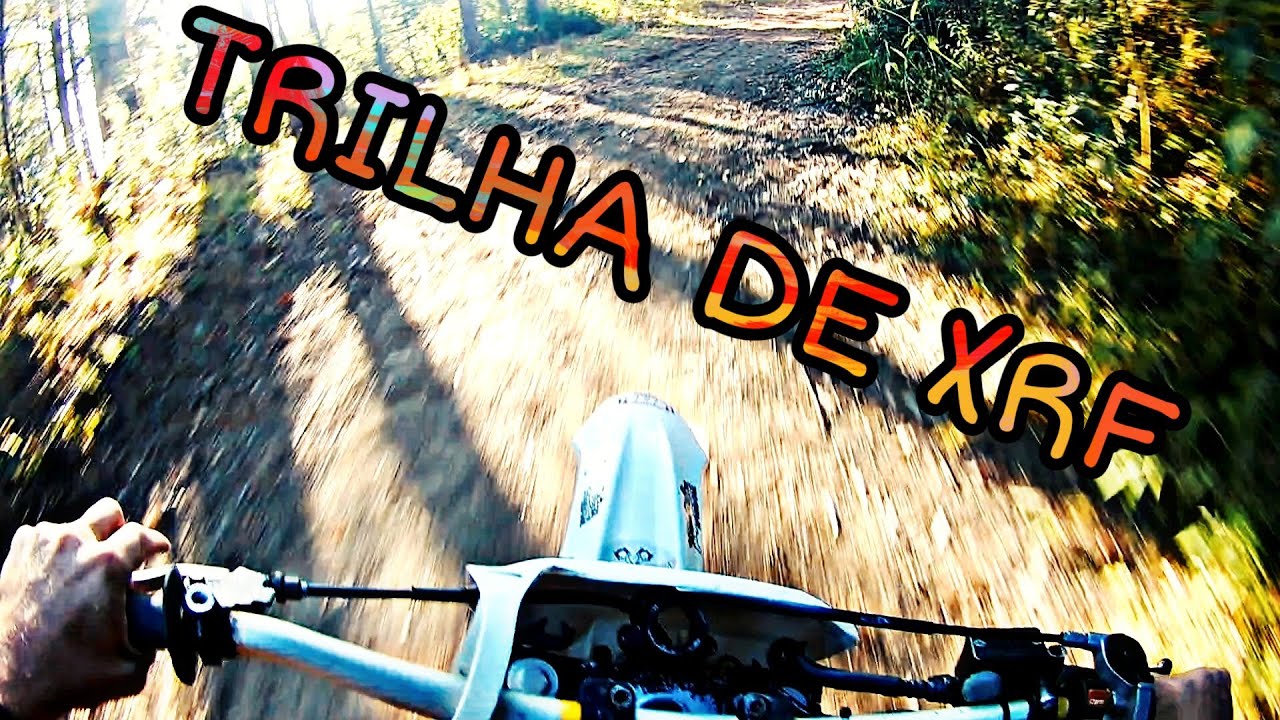 TRILHA COM MOTO NOVA (XRF) - YouTube