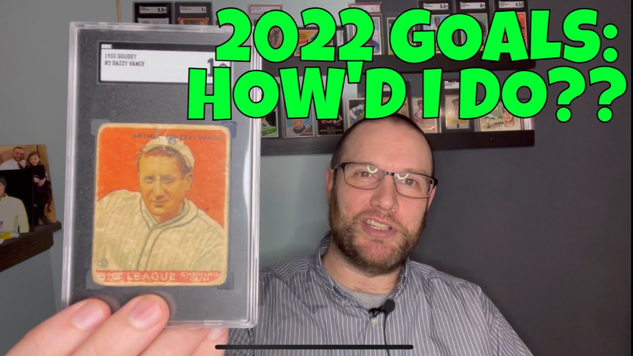 My 17 sports card hobby / channel goals for 2022 and how I did with ...