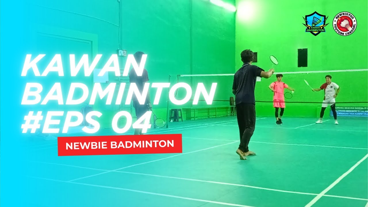 Kawan Badminton [Eps 04] - Male Double | Newbie Badminton Highlights - YouTube