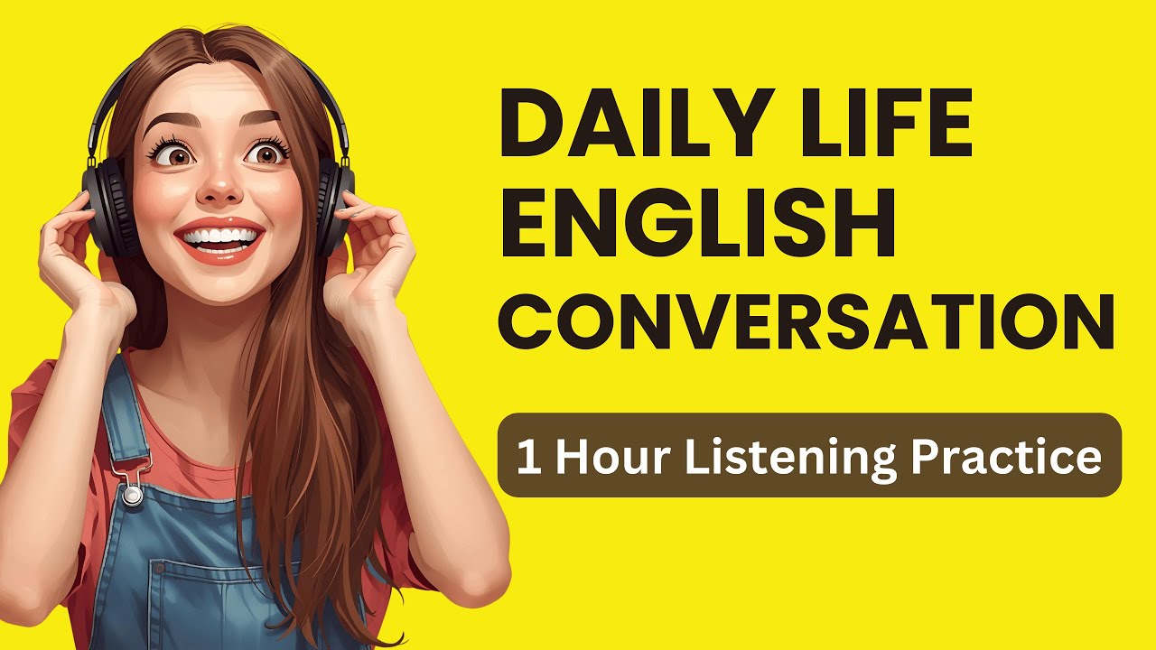 Everyday English Conversation Practice | 1 Hour of Everyday English ...