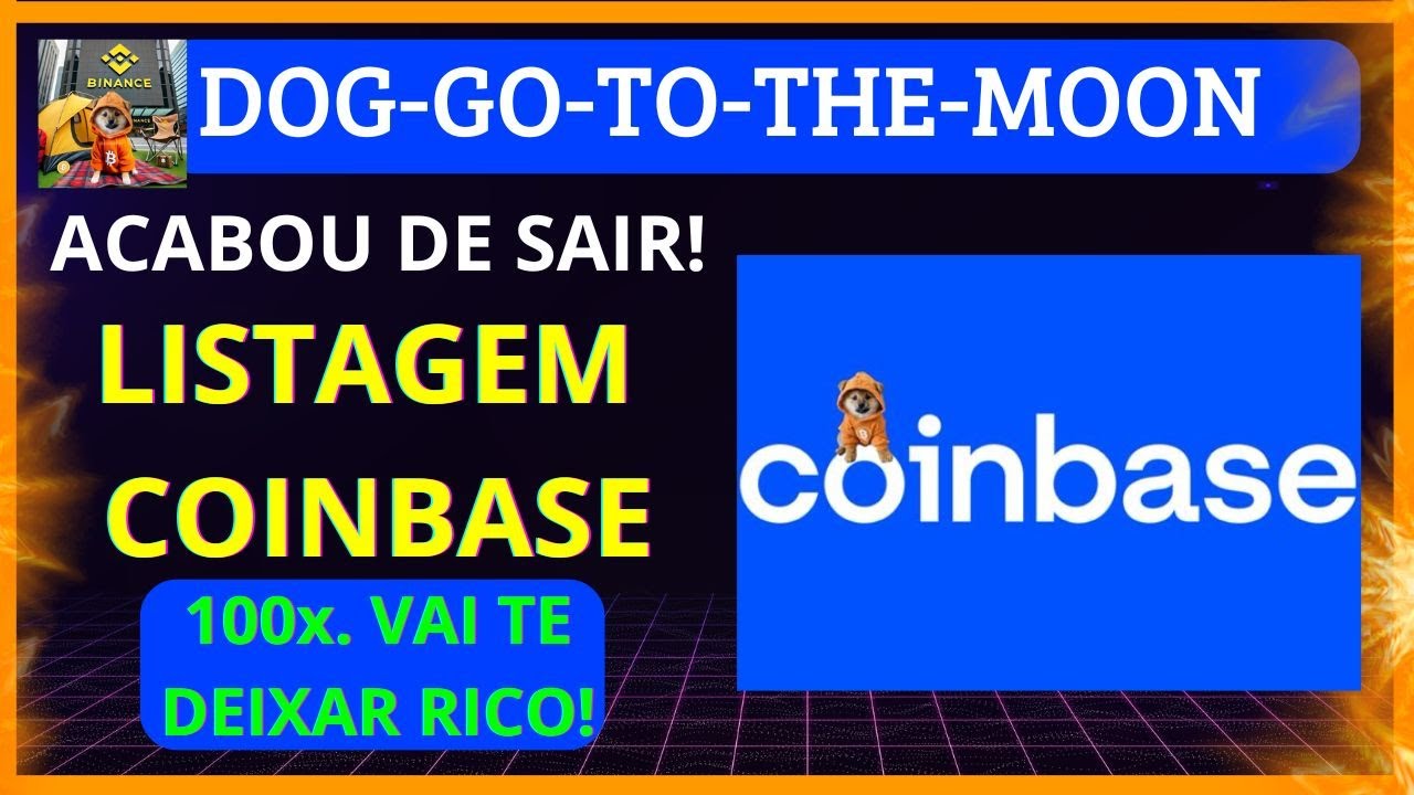 $1 DOG GO TO THE MOON 🚨URGENTE🚨 LISTAGEM NA COINBASE. PREÇO JÁ ESTÁ ...
