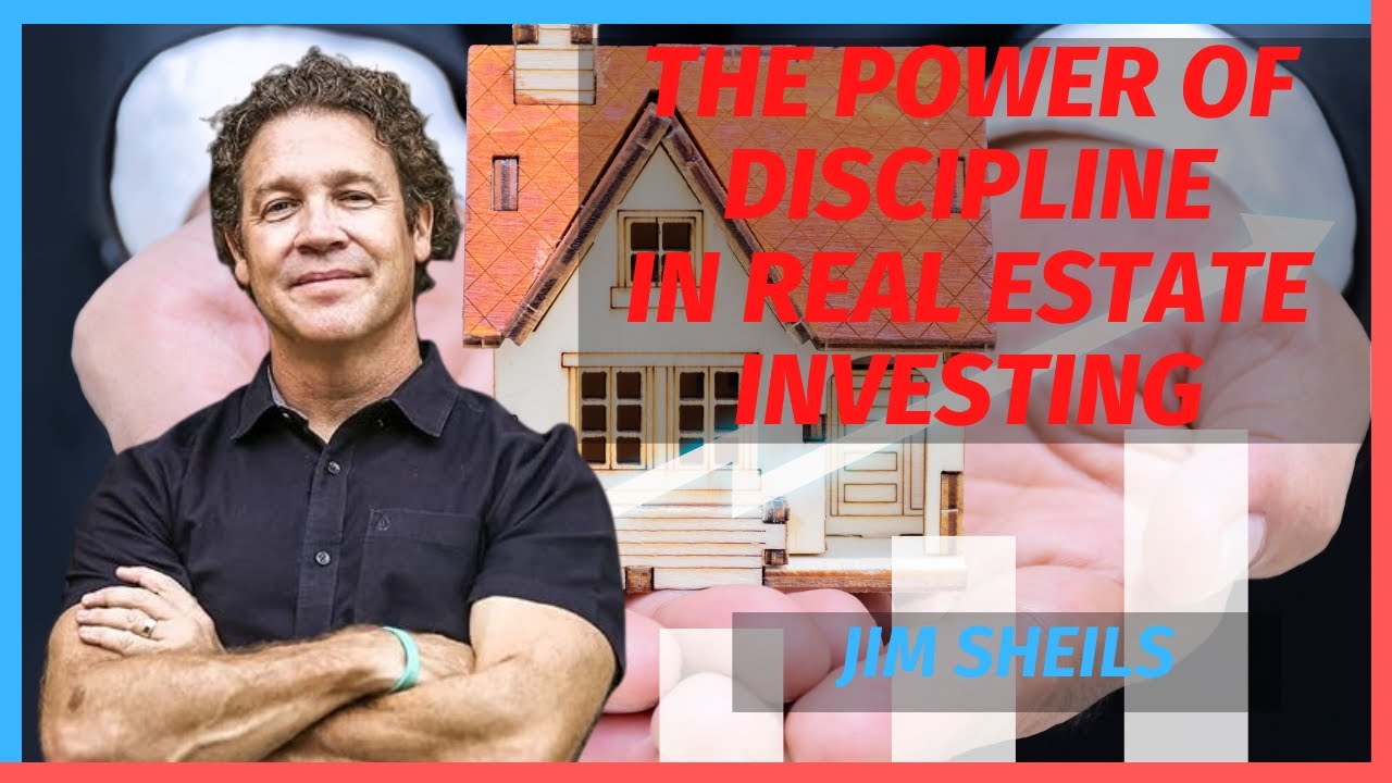 The Power of Discipline in Real Estate Investing with Jim Sheils - YouTube
