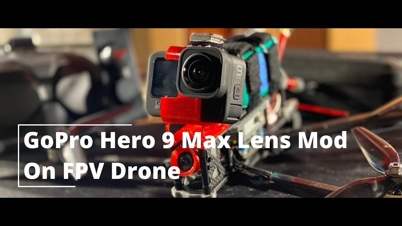 GoPro 9 Max Lens Mod on FPV Drone - YouTube