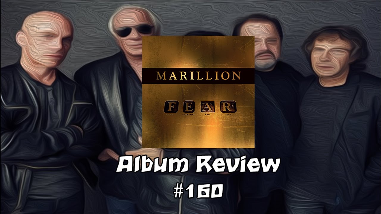 F.E.A.R by Marillion Album Review #160 - YouTube