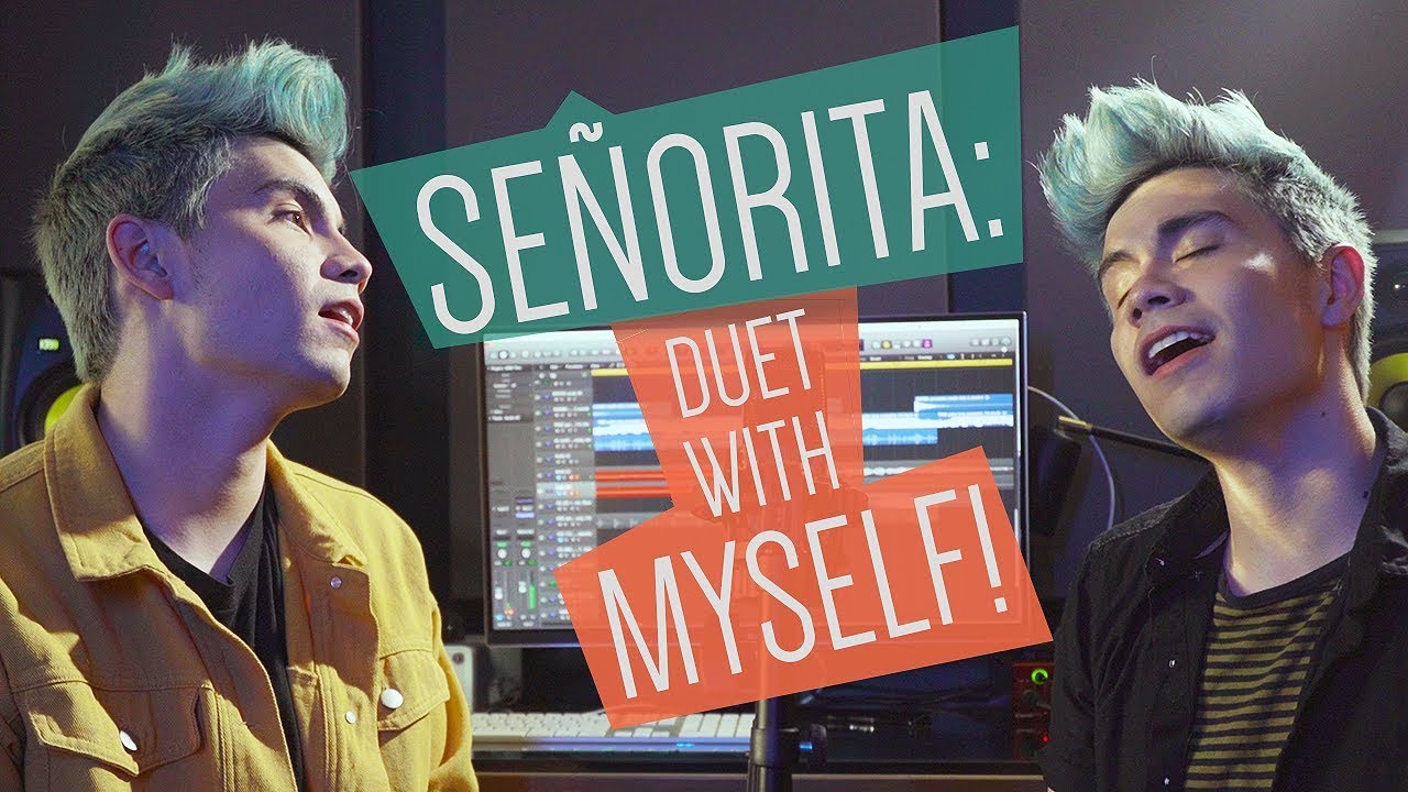 Señorita - Duet with Myself!! (Shawn Mendes, Camila Cabello) - Sam Tsui ...