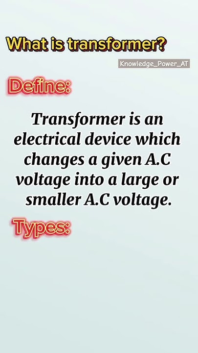 What is transformer?||Define transformer||Types transformer #information #physics #study # ...