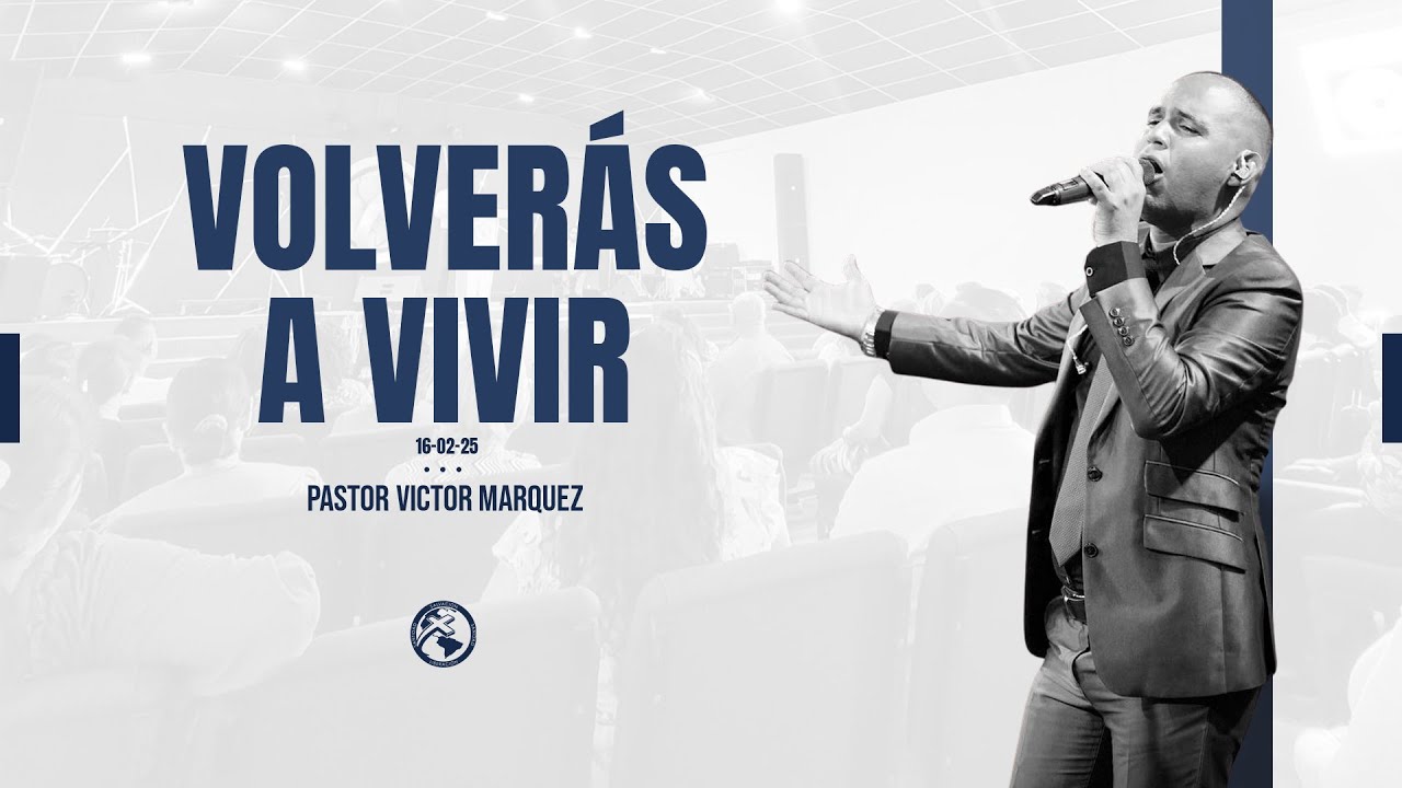 VOLVERAS A VIVIR - SERVICIO DOMINICAL - YouTube