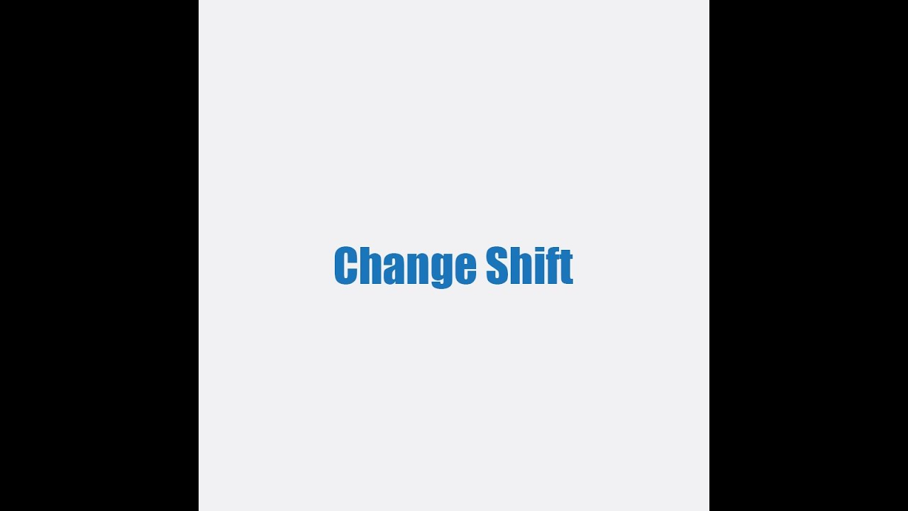 Apply Change Shift - YouTube