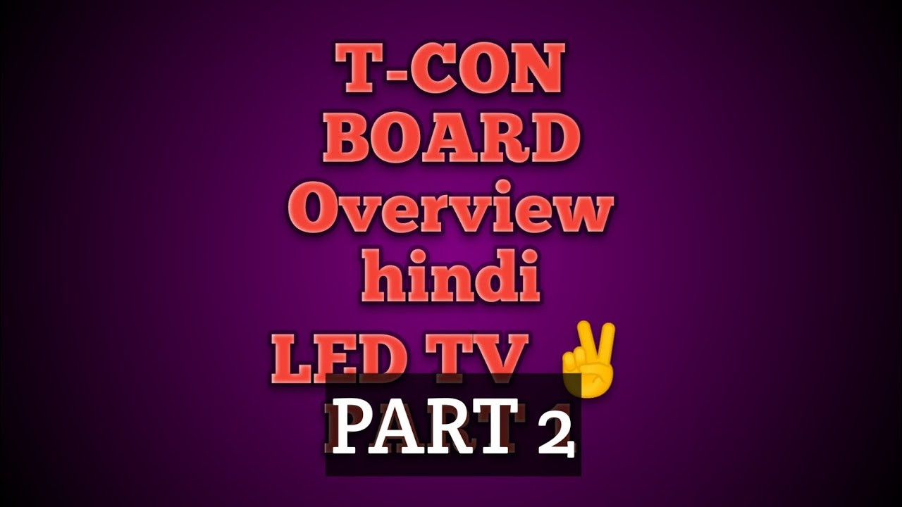t con board overview full knowledge 👍 ic identify signals lvds ic work ...