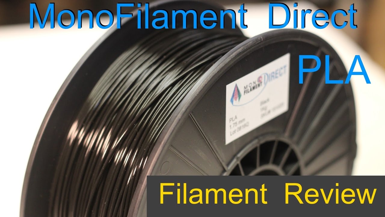 MonoFilament Direct - PLA - 3D Filament Review - YouTube