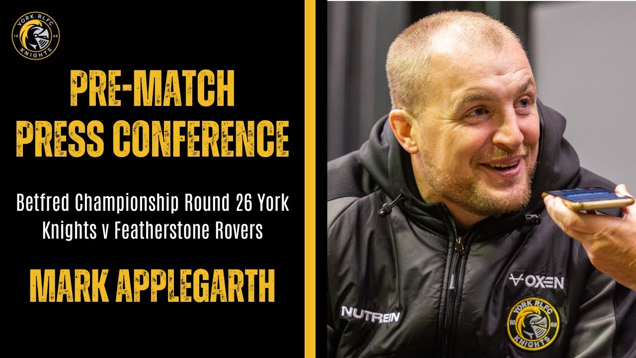 PRE-MATCH INTERVIEW | MARK APPLEGARTH | Featherstone Rovers (H ...