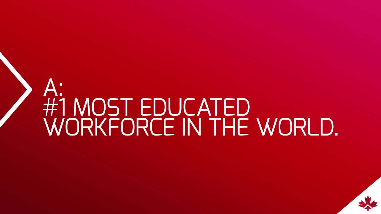 Why Canada? Most educated workforce - YouTube