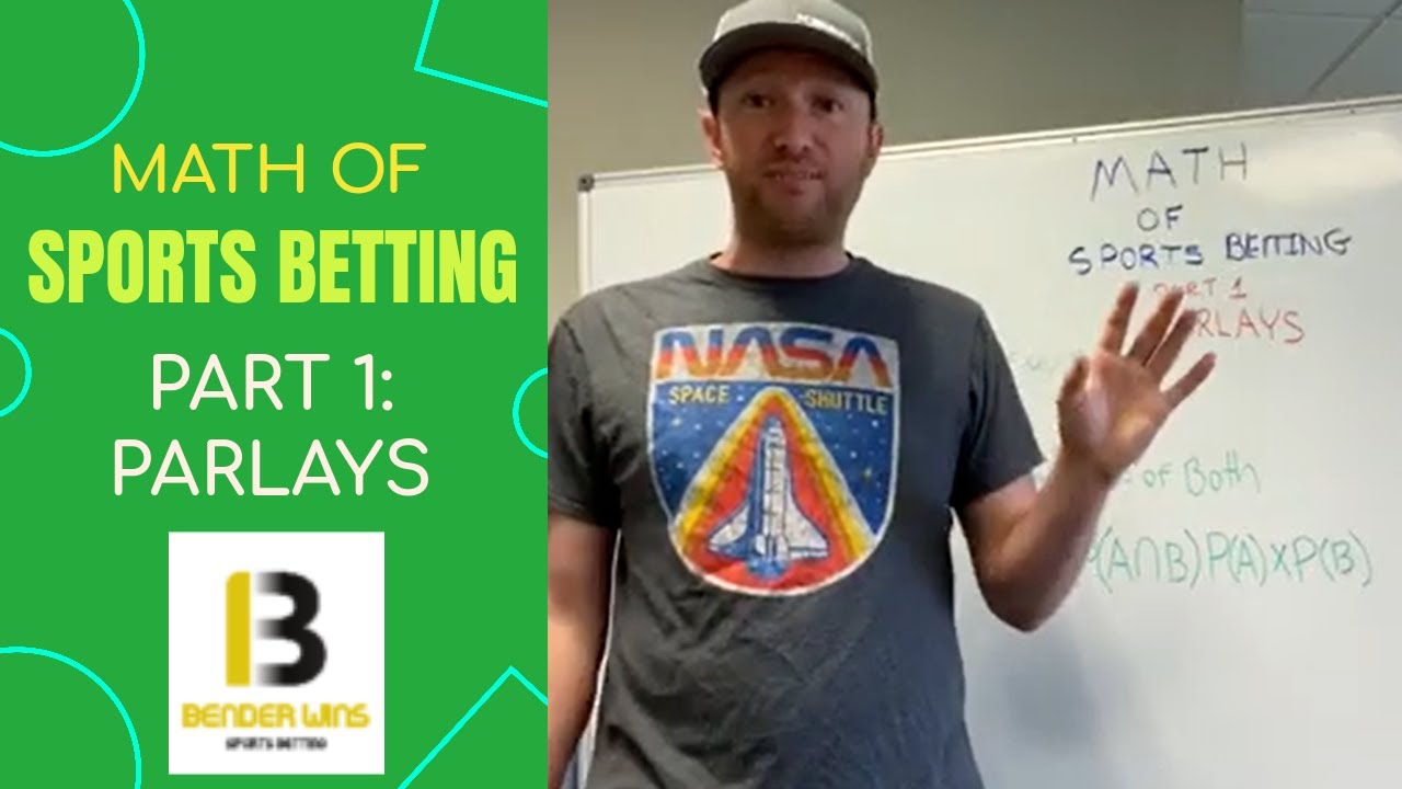 Math of Sports Betting Part 1- PARLAYS - YouTube