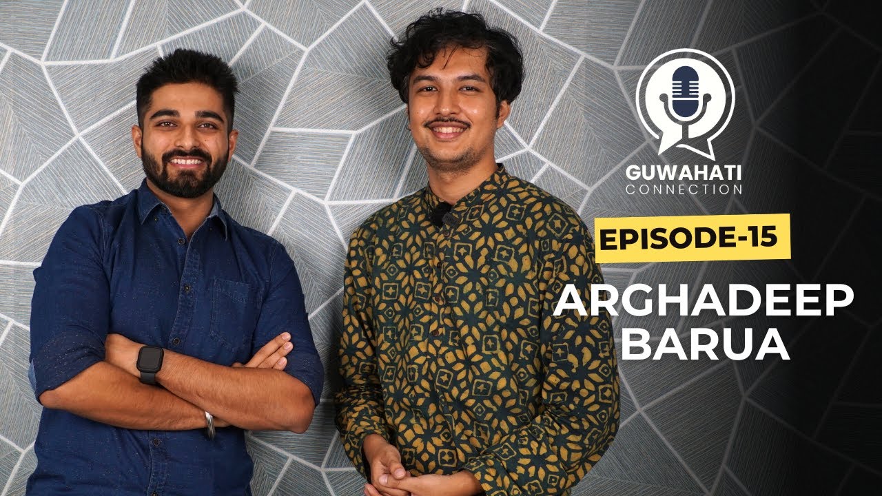 Cannibalism, Assamese Film Industry, Bollywood | Arghadeep Barua | Guwahati Connection | Ep 15 ...