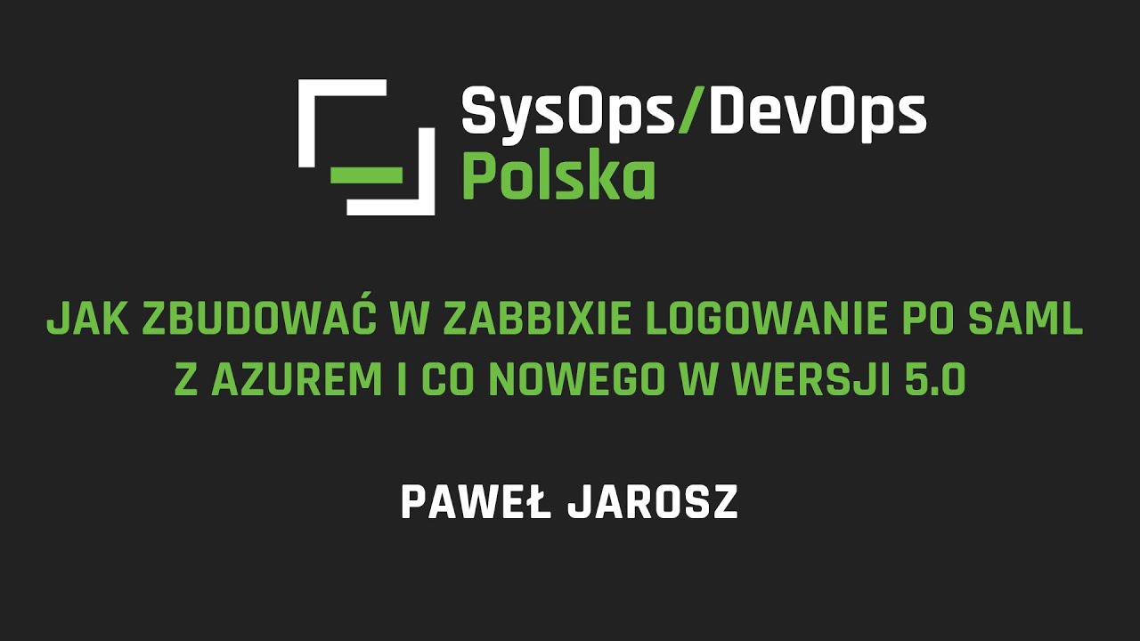 [#254] ⚡️ Jak zbudować w ZABBIXie logowanie po SAML z Azurem i co ...