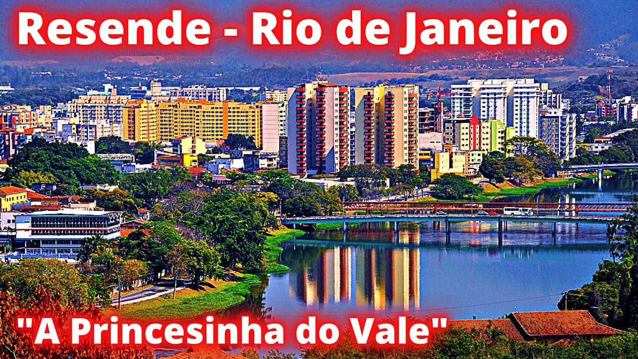 CONHEÇA RESENDE "A Princesinha do Vale", NO ESTADO DO RIO DE JANEIRO ...