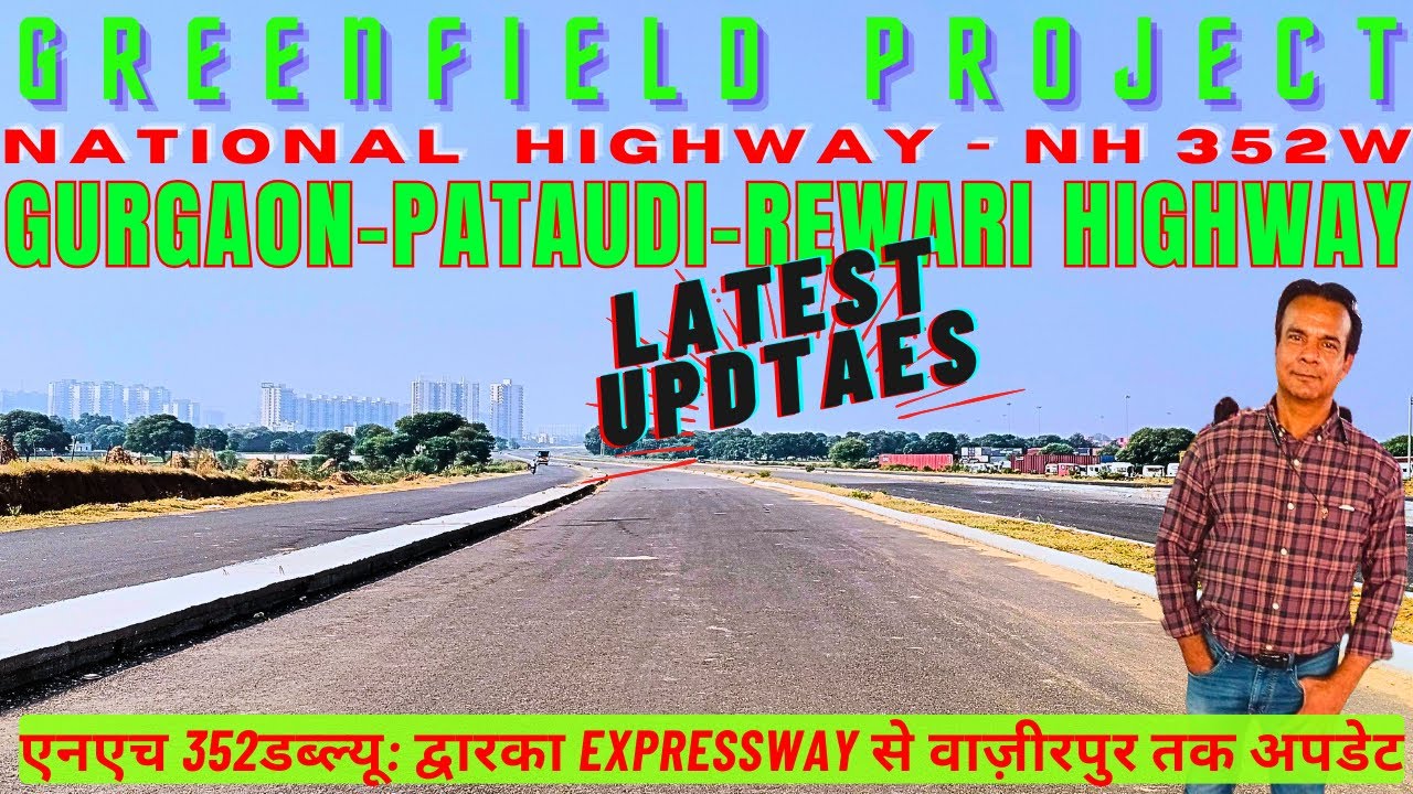 NH 352W Update: Dwarka E-way to Wazirpur Progress | NH 352W Greenfield ...