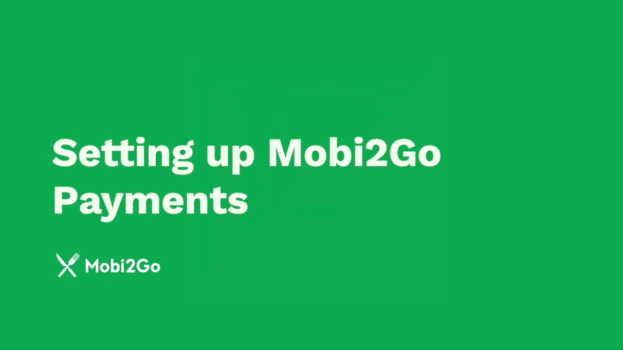 Setting up Mobi2Go Payments - YouTube