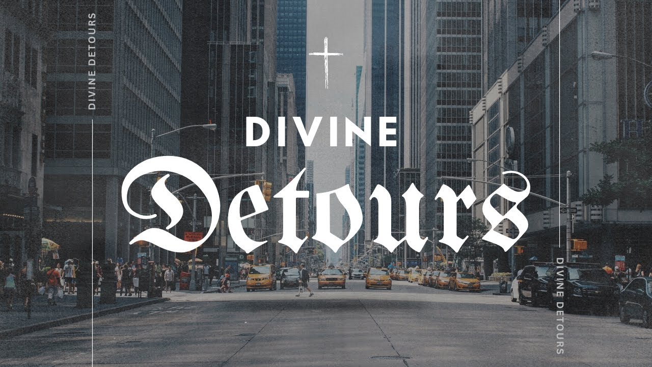 Divine Detours Pt. 4 - YouTube